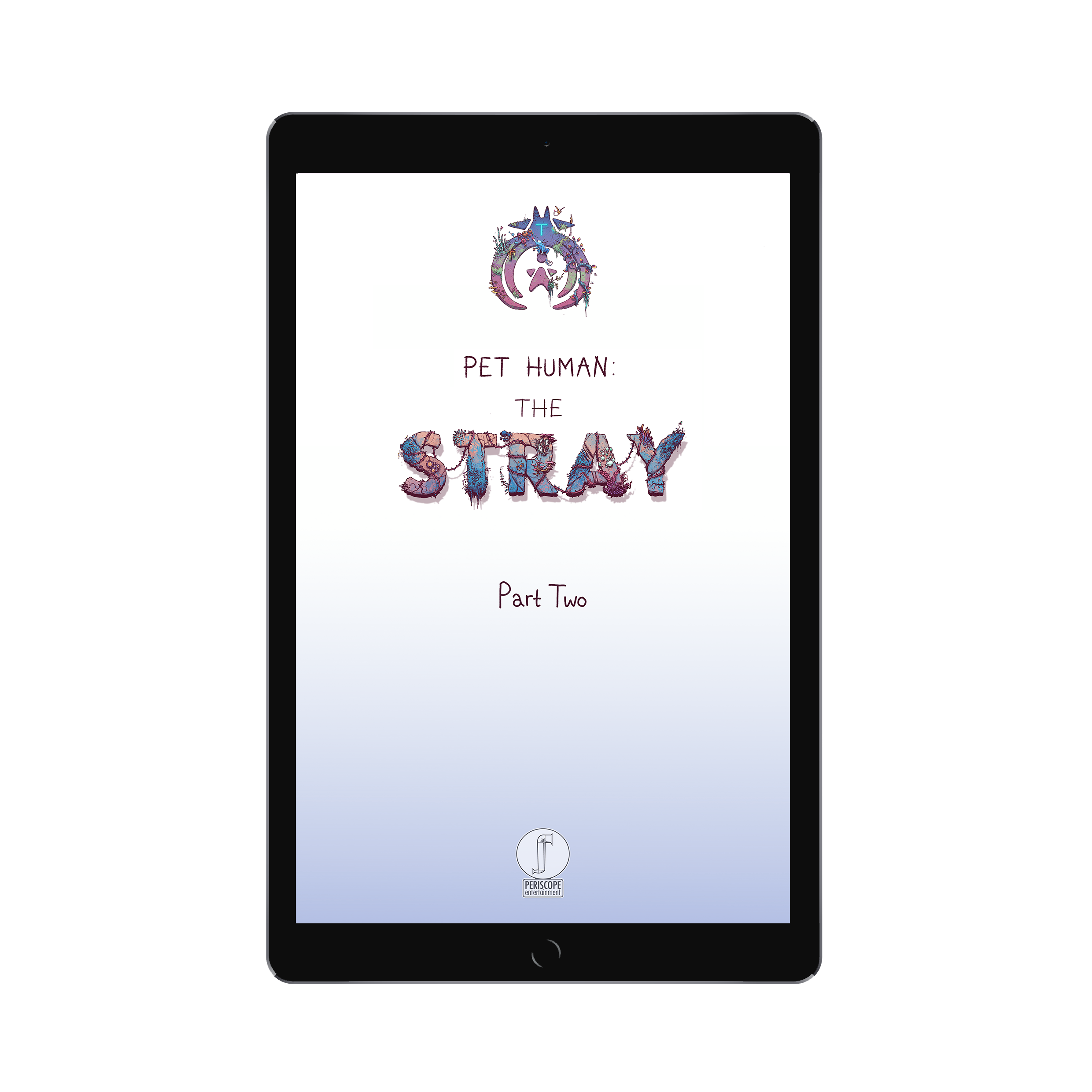 Pet Human®: The Stray - Part Two